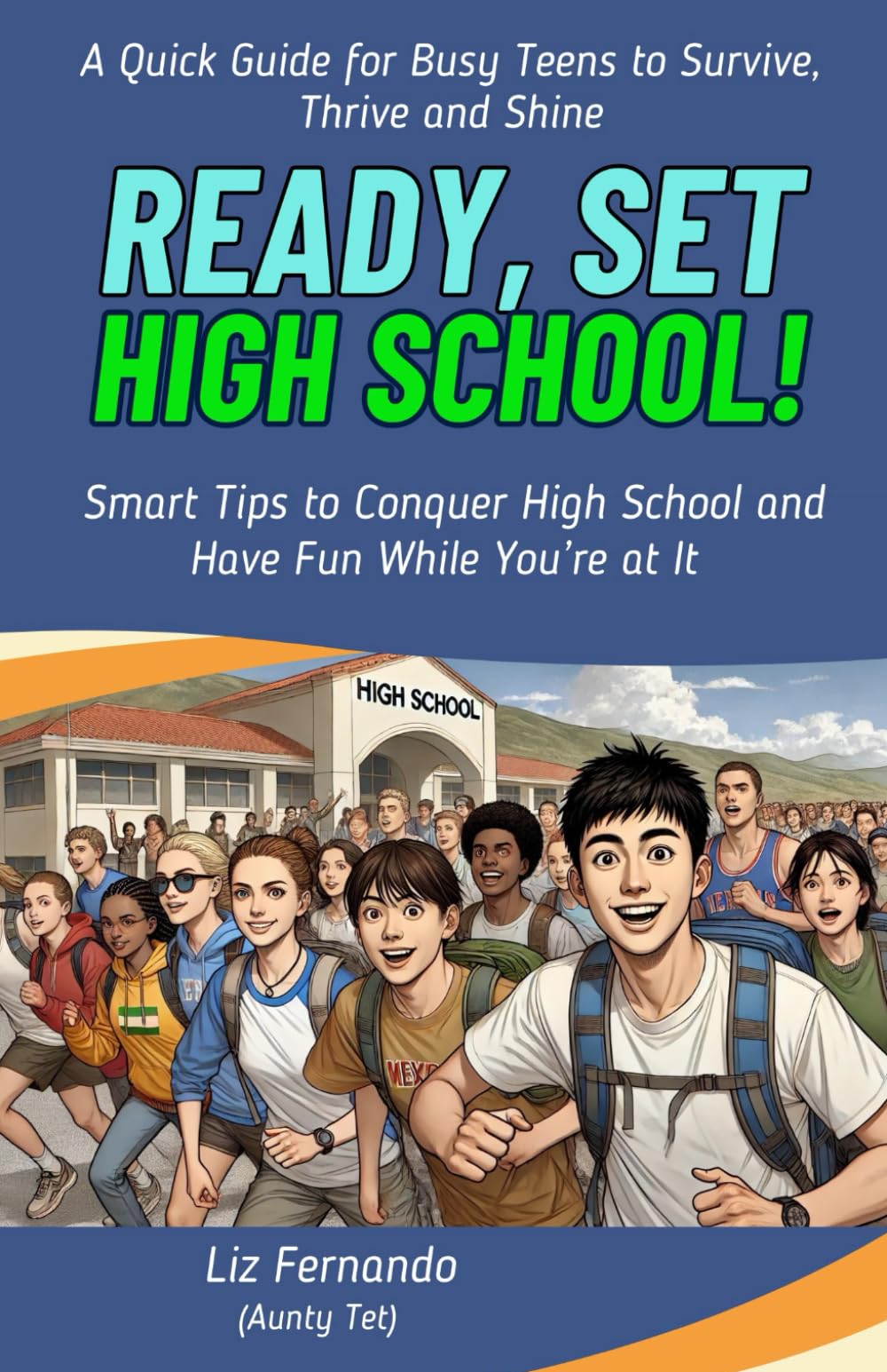 Amazon.com: Ready, Set, High School! A Quick Guide for Busy Teens to ...