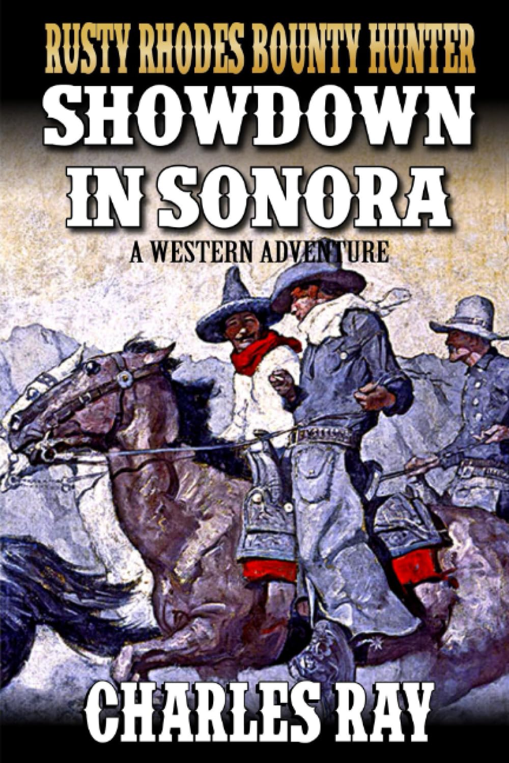Rusty Rhodes Bounty Hunter: Showdown in Sonora: A Western Adventure ...