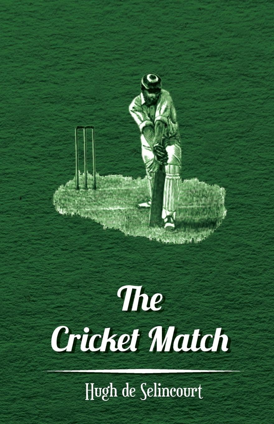 The Cricket Match: Amazon.co.uk: de Selincourt, Hugh: 9781406794939: Books