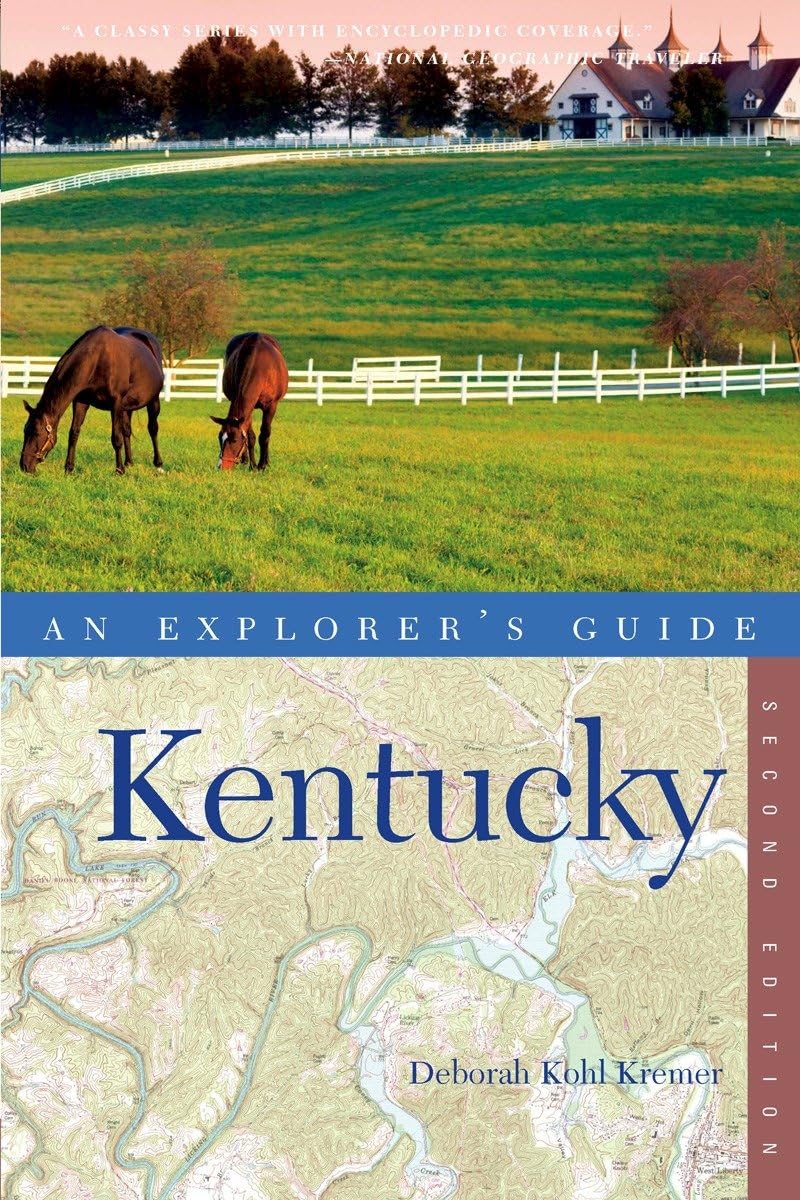 Explorer's Guide Kentucky (Explorer's Complete): Kremer, Deborah Kohl ...