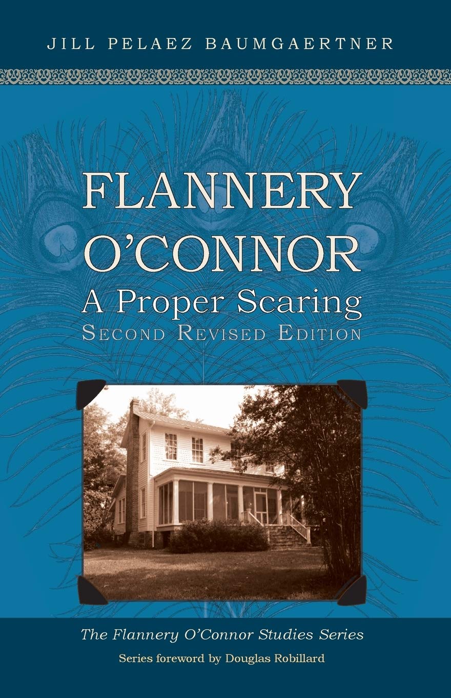 Amazon.com: Flannery O'Connor: A Proper Scaring (Second Revised Edition ...