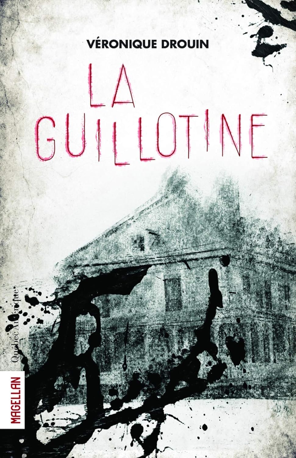 Amazon.com: LA GUILLOTINE: 9782764431986: DROUIN VERONIQUE: Books