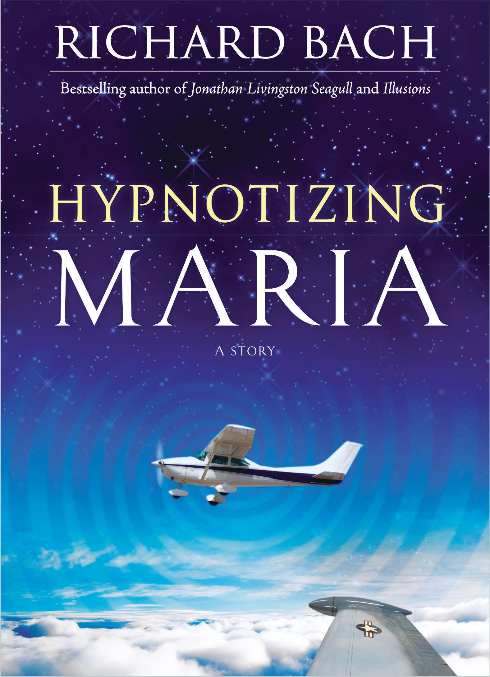 Hypnotizing Maria: Amazon.co.uk: Richard Bach: 9781571746238: Books