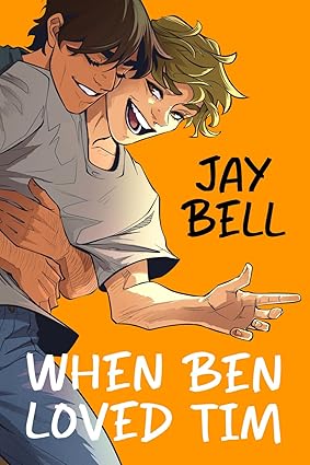 Amazon.com: When Ben Loved Tim (He Loved Him): 9798884562103: Bell, Jay ...