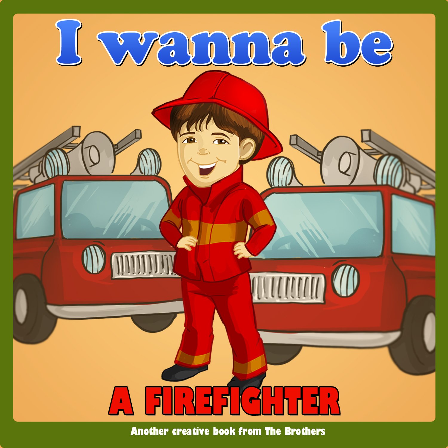 Children's Book : I Wanna Be .. A Firefighter (Motivation & Education ...
