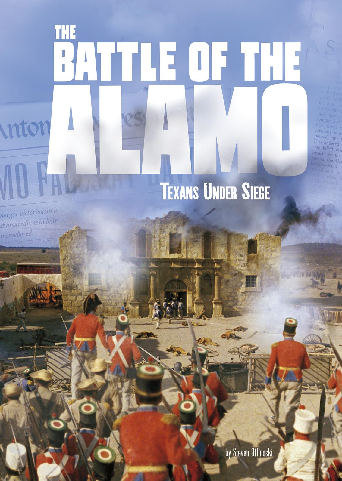 The Battle of the Alamo: Texans Under Seige (Tangled History ...