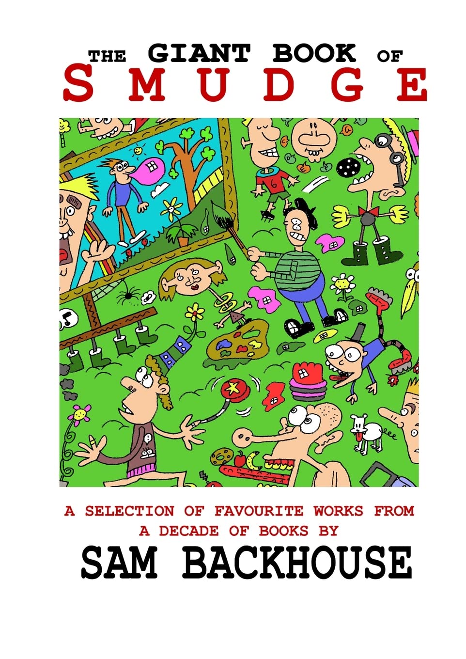 The Giant Book of Smudge: Backhouse, Sam: 9781471625367: Amazon.com: Books