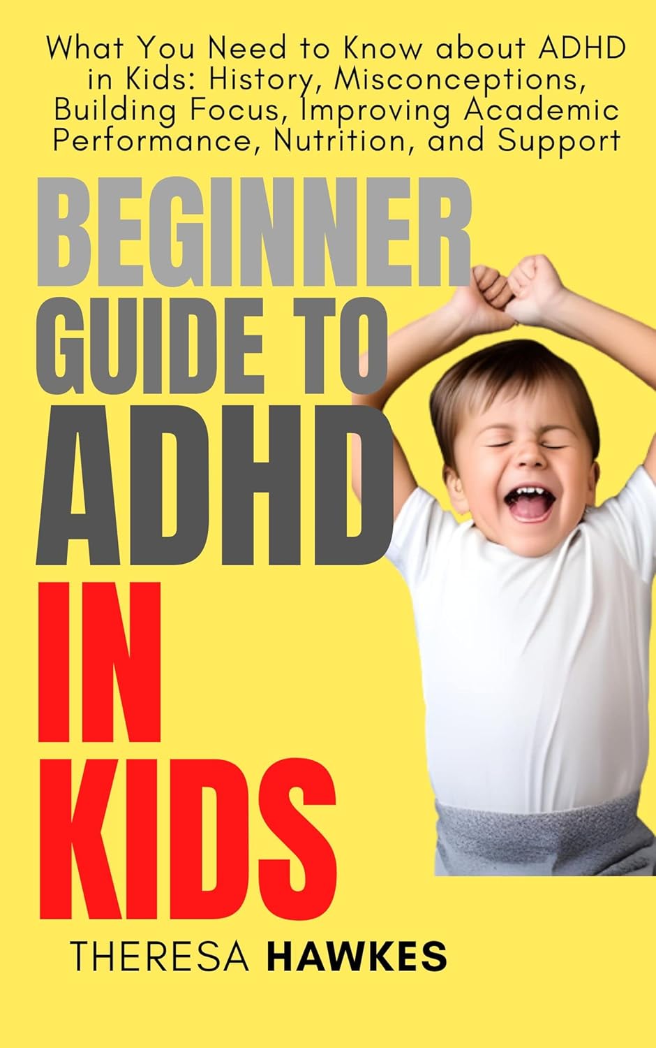 Beginner Guide To ADHD in Kids: What You Need to Know about ADHD in ...