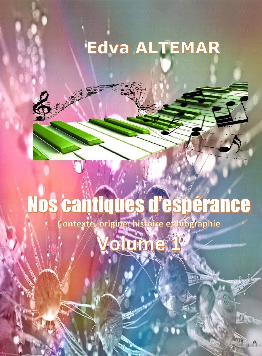 Nos cantiques d'esperance: Biographie, Contexte, Historique et Origine ...