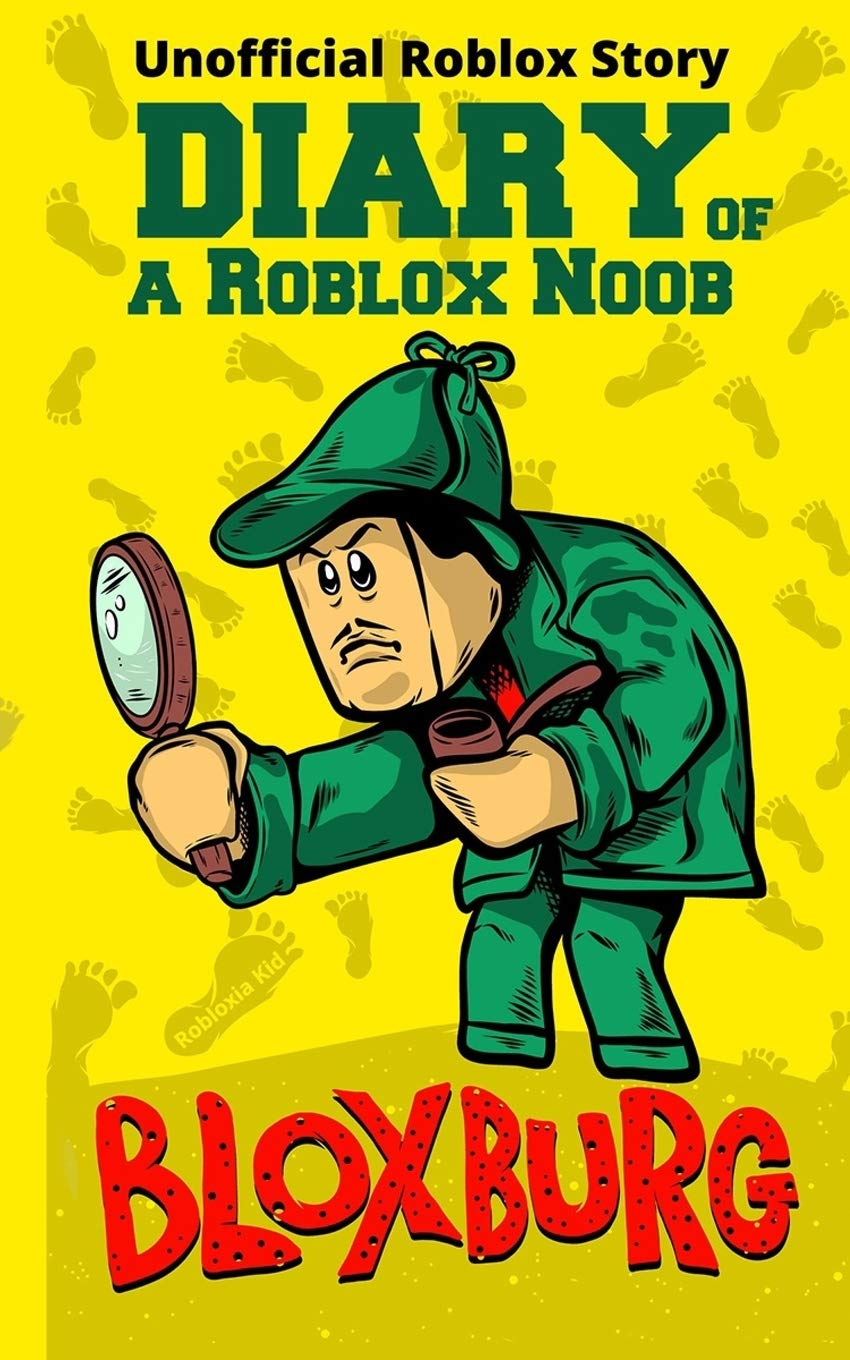 Diary of a Roblox Noob: Roblox Bloxburg (Roblox Book 15): Kid, Robloxia: 9781986694414: Amazon ...