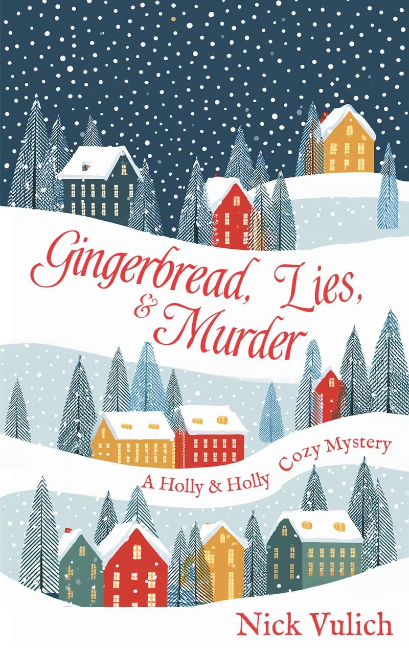 Amazon.com: Gingerbread, Lies, & Murder eBook : Vulich, Nick: Kindle Store