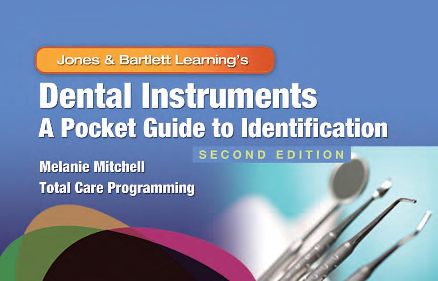 Dental Instruments: A Pocket Guide to Identification: A Pocket Guide to ...