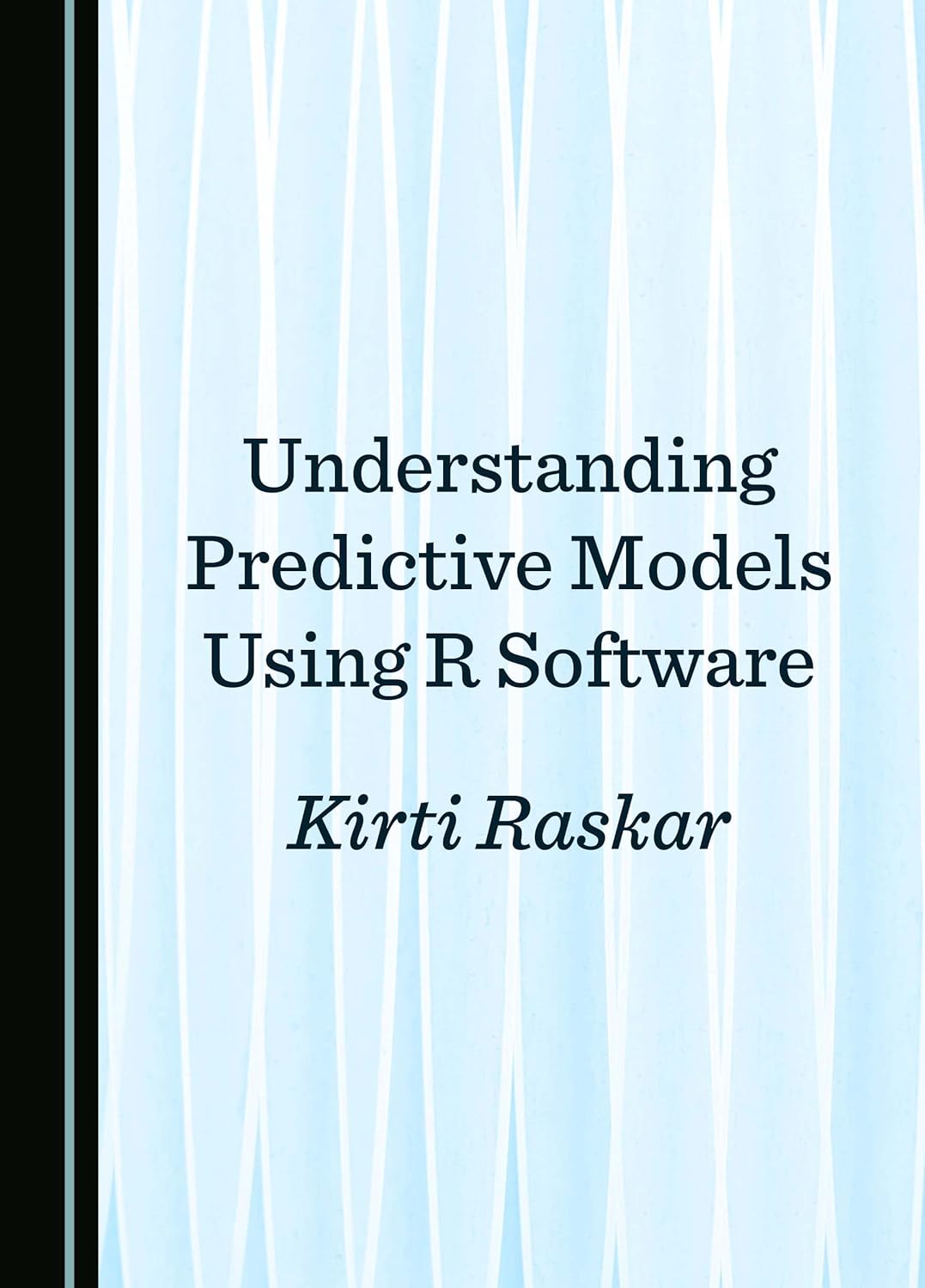 Buy Understanding Predictive Models Using R Software Book Online at Low ...