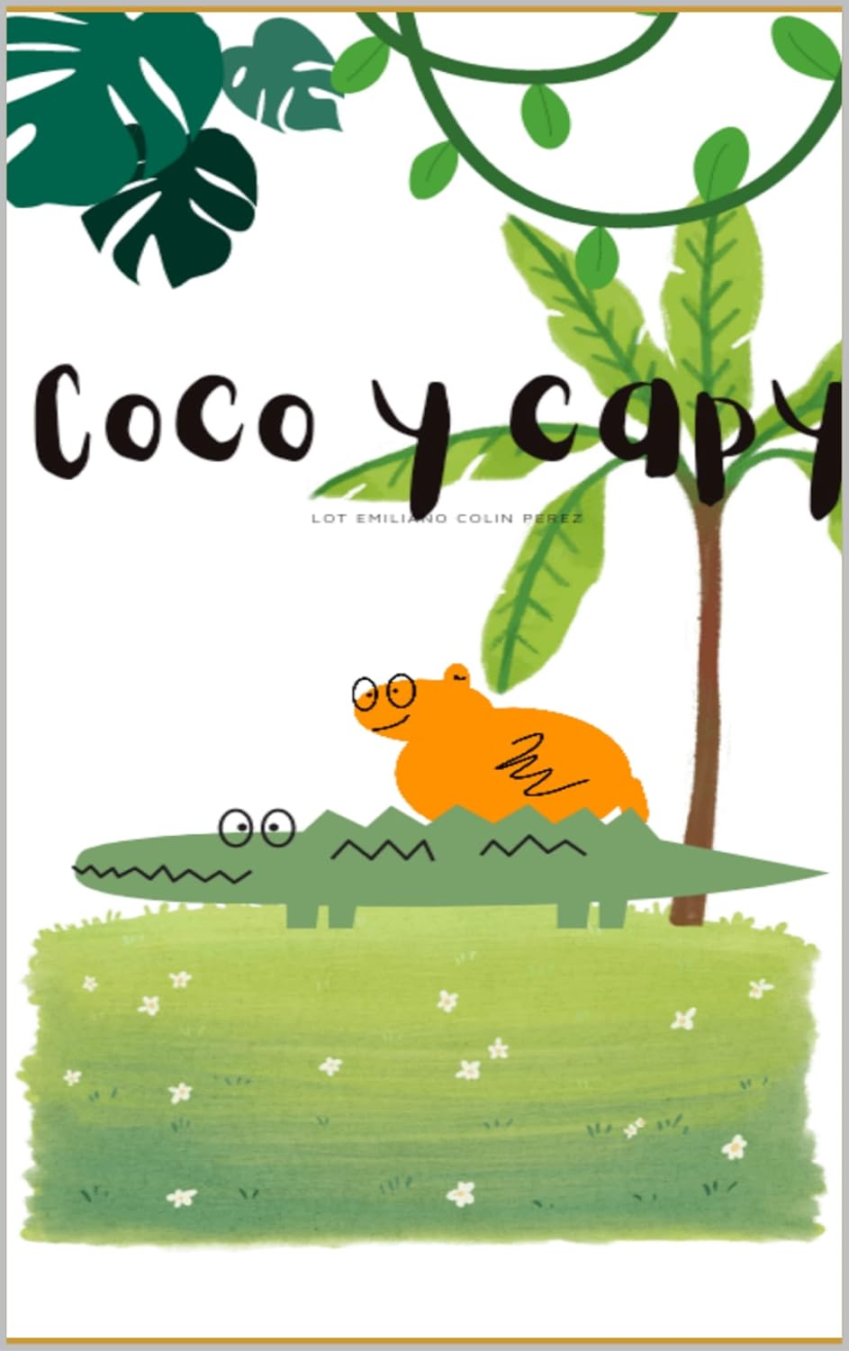coco y capy: el verdadero valor de la amistad eBook : colin perez, lot ...