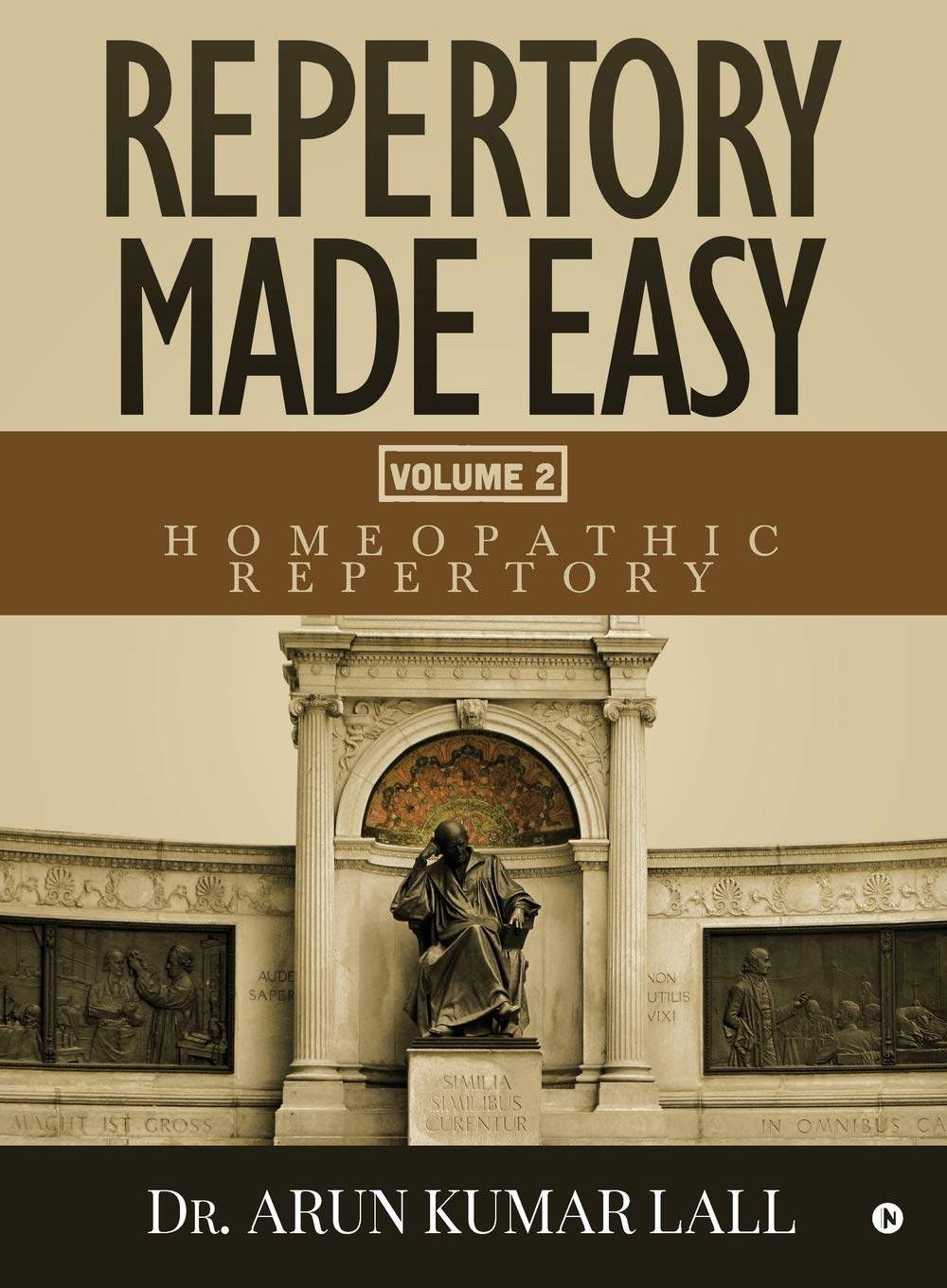 Repertory Made Easy Volume 2: Homeopathic Repertory: Dr Arun Kumar Lall ...