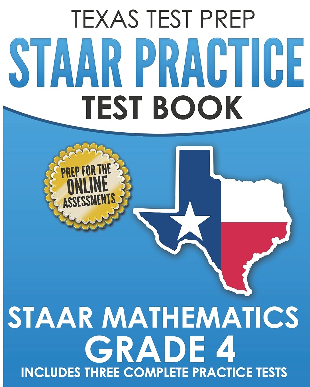 TEXAS TEST PREP STAAR Practice Test Book STAAR Mathematics Grade 4 ...