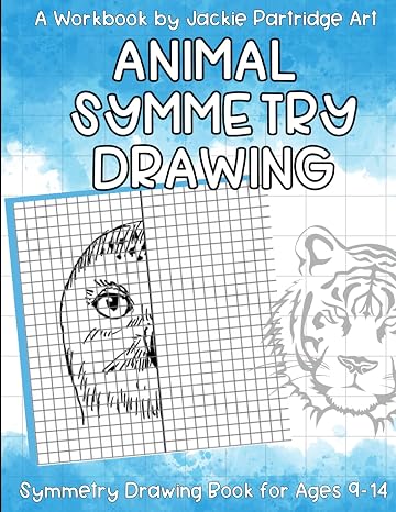 Animal Symmetry Drawing: Symmetry Drawing Book for Ages 9-14 ...