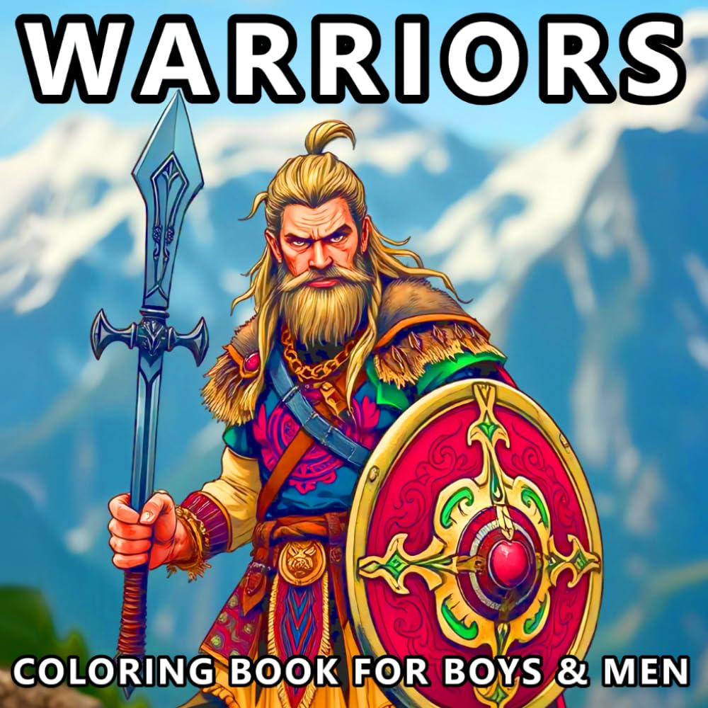 Warriors Coloring Book For Men & Boys: Viking, Ninja, Knight, Samurai ...