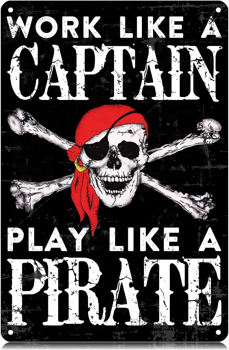 Amazon.com: Work Like A Captain Play Like A Pirate Metal Tin Signs ...