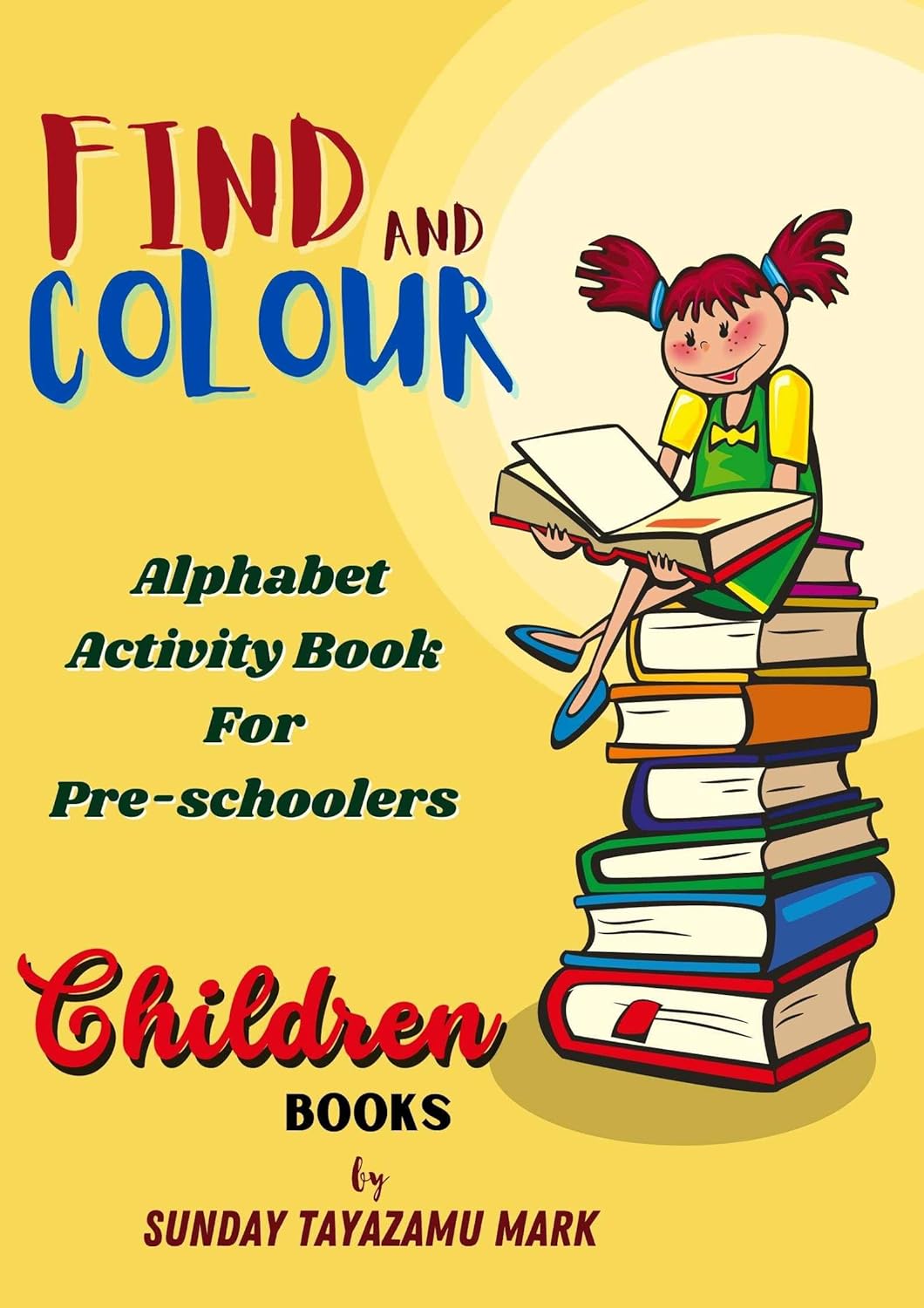 Amazon.com: FIND and COLOUR : Alphabet Activity Book For Pre-schoolers ...