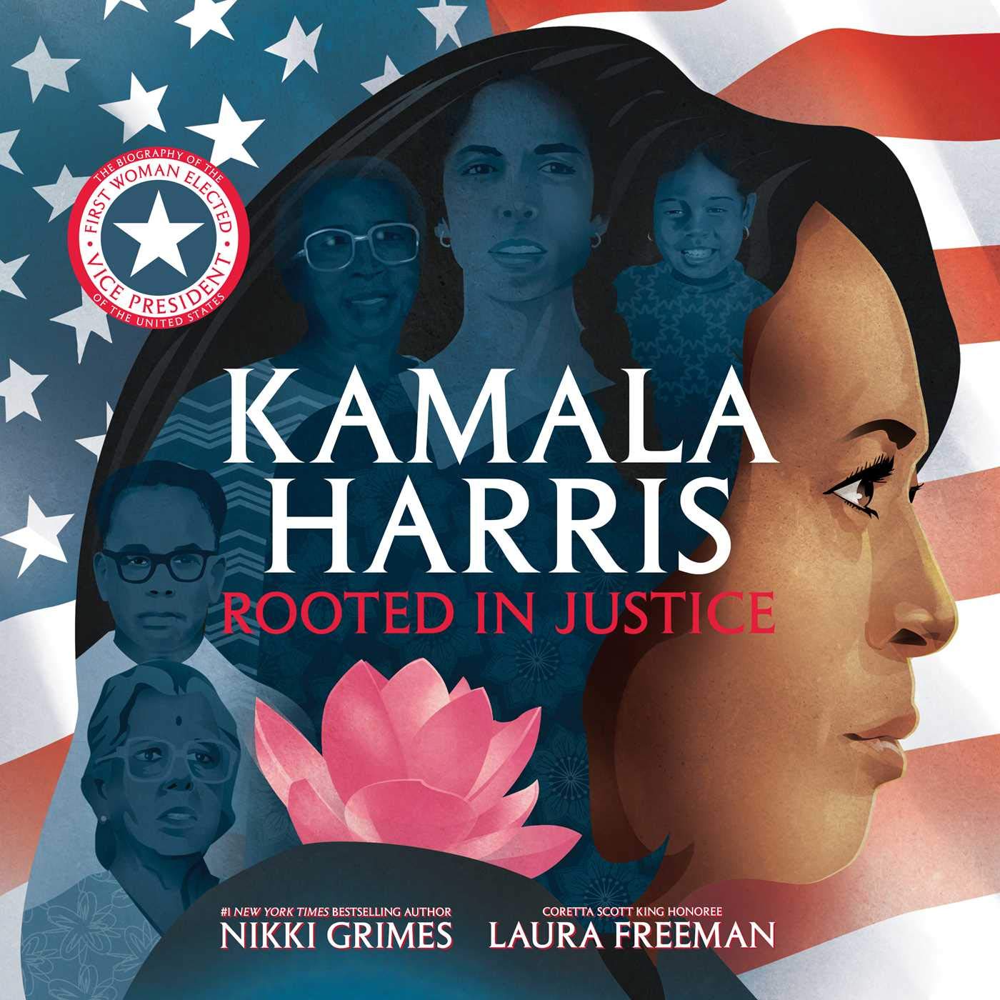 Kamala Harris: Rooted in Justice : Grimes, Nikki, Freeman, Laura ...