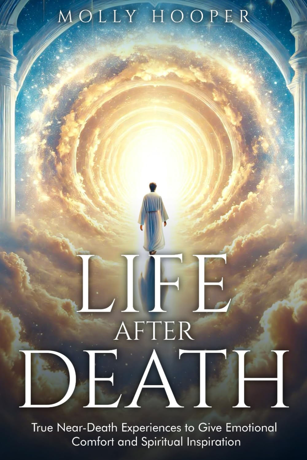 Amazon.com: Life After Death: True Near-Death Experiences to Give ...