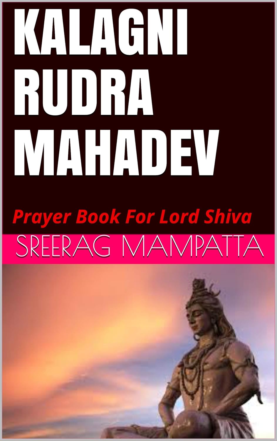 KALAGNI RUDRA MAHADEV: Prayer Book For Lord Shiva eBook : mampatta ...
