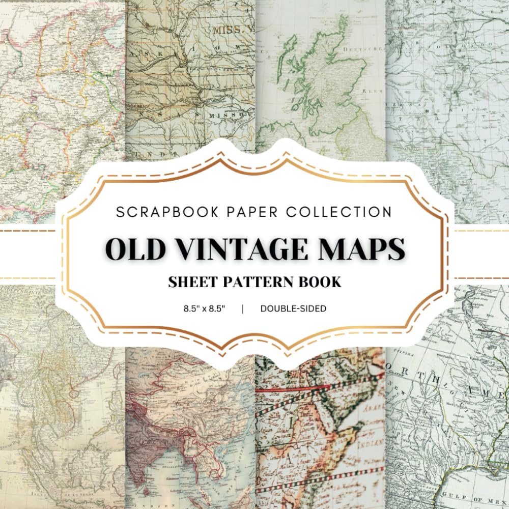 Old Vintage Maps Scrapbook Paper Collection: 35 Patterned Double-sided ...