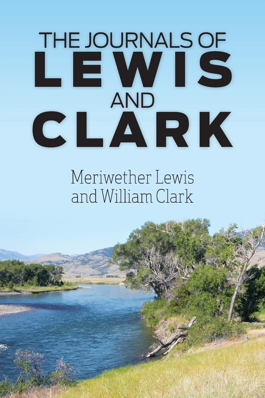 The Journals of Lewis and Clark: Meriwether Lewis, William Clark ...