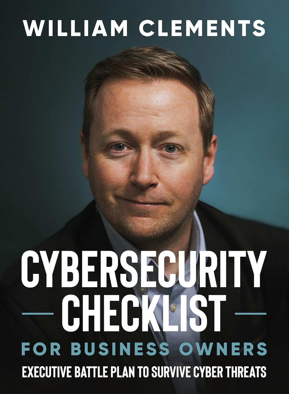 Cybersecurity Checklist for Business Owners: Executive Battle Plan to ...