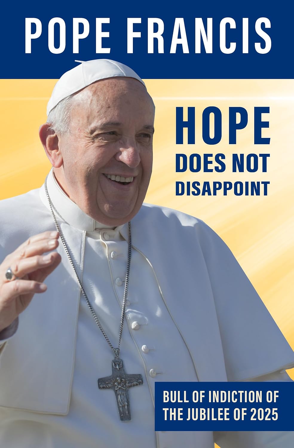 Hope Does Not Disappoint (Spes non confundit): Bull of Indiction of the ...