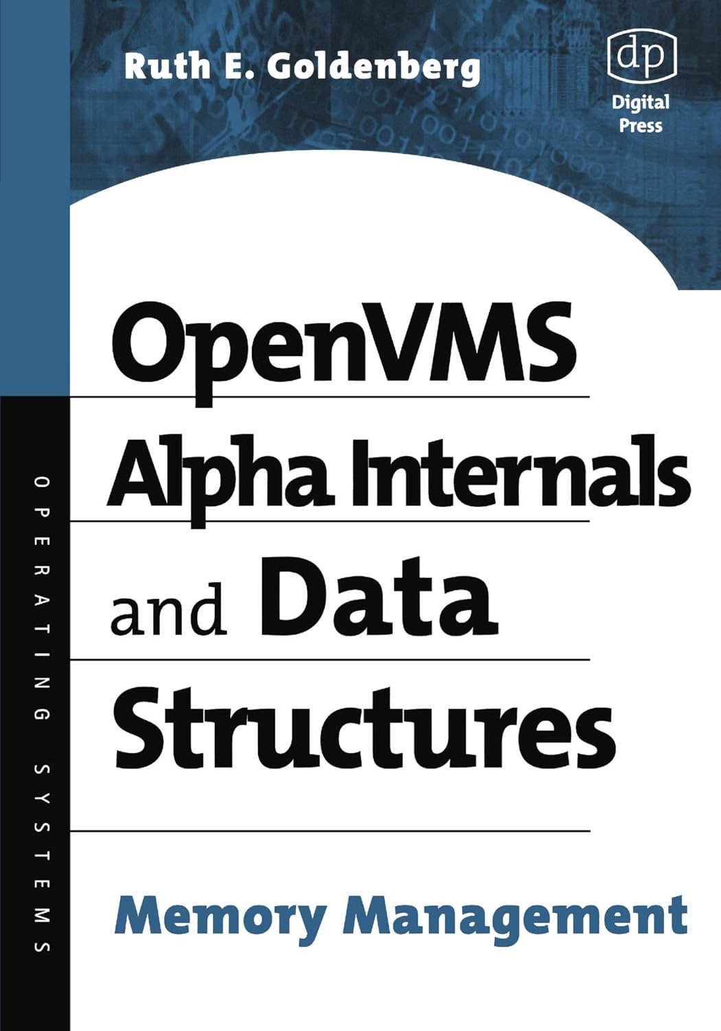 OpenVMS Alpha Internals and Data Structures: Memory Management (HP Technologies): Goldenberg ...
