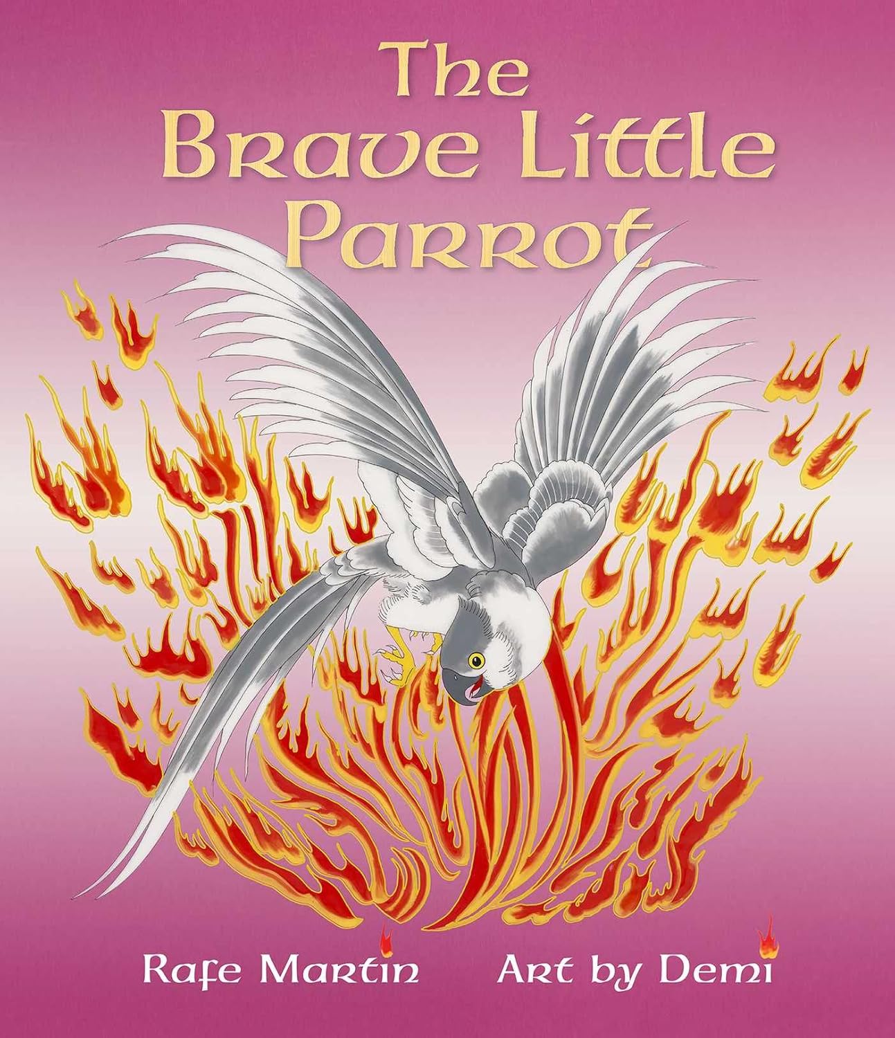 Amazon.com: The Brave Little Parrot: 9781614298458: Martin, Rafe, Demi ...