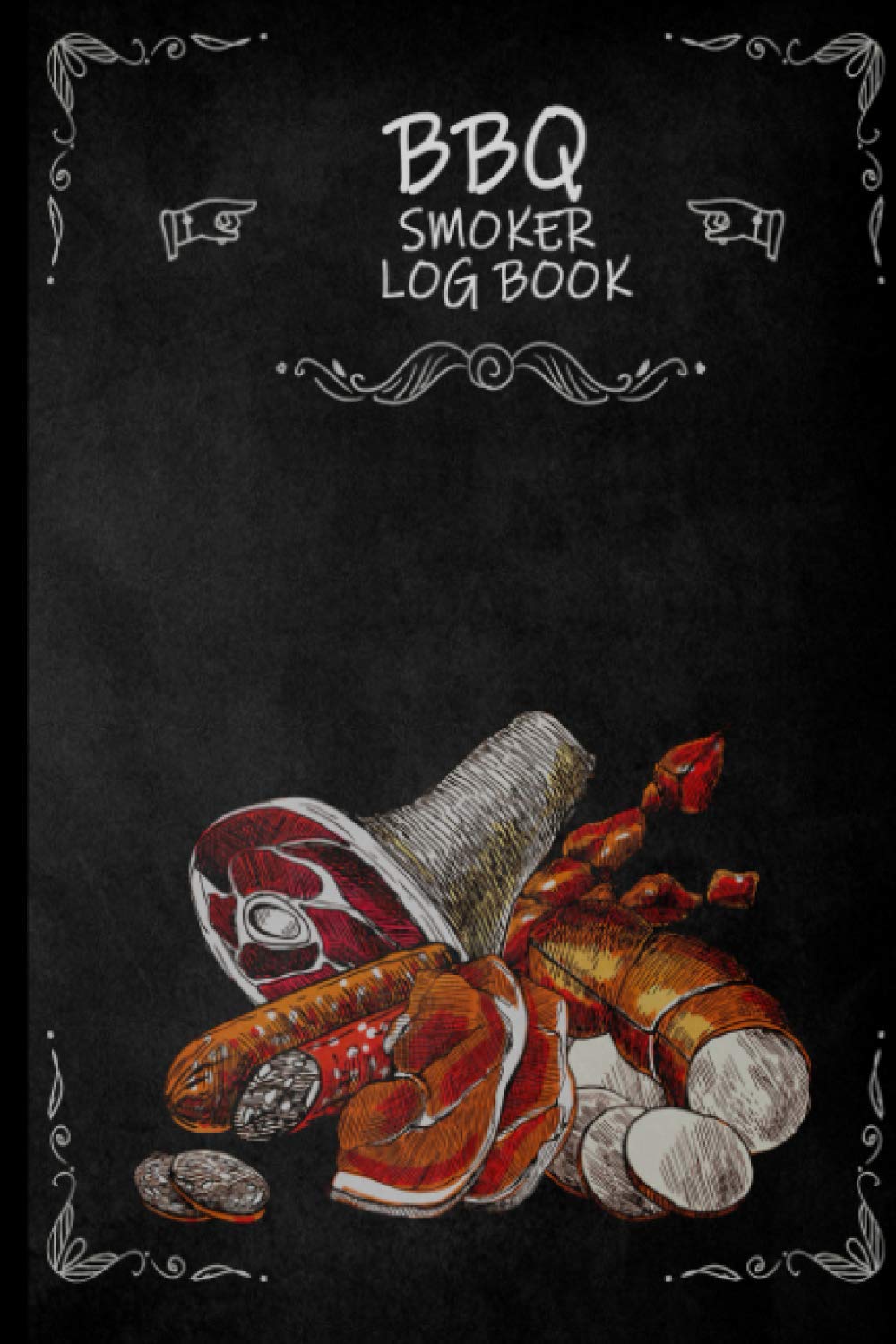 BBQ Smoker Log Book: Barbecue Recipe Journal For Meat Smoking ...