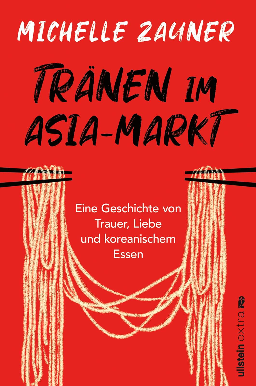 Tränen im Asia-Markt: Eine Geschichte von Trauer, Liebe und ...