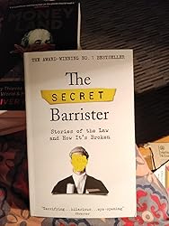The Secret Barrister: Stories of the Law and How It's Broken: Amazon.co ...