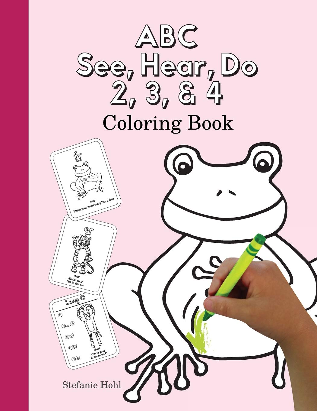 Buy ABC See, Hear, Do 2, 3, and 4 Coloring Book: Alphabet, Letters ...