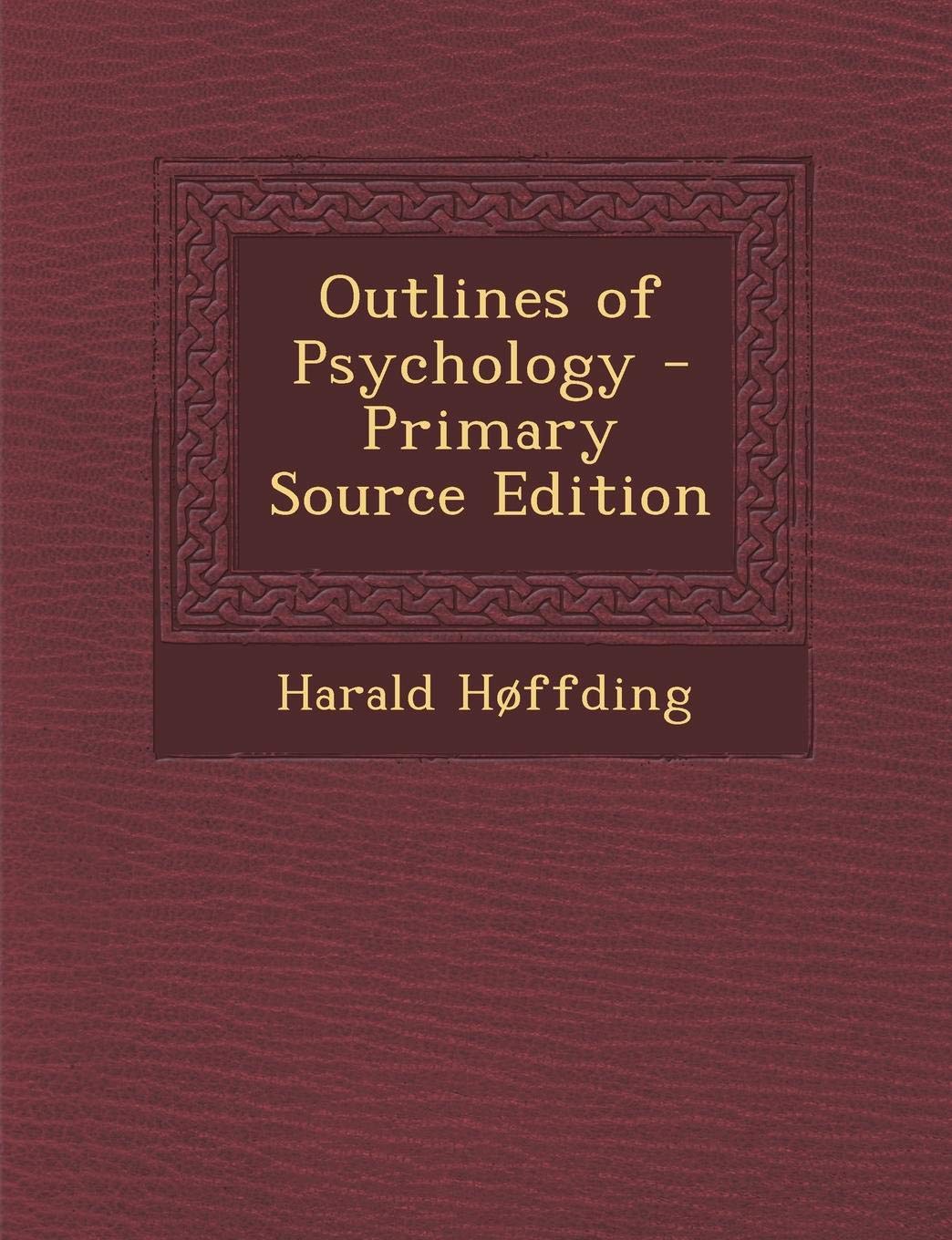 Amazon | Outlines of Psychology | Hoffding, Harald | World
