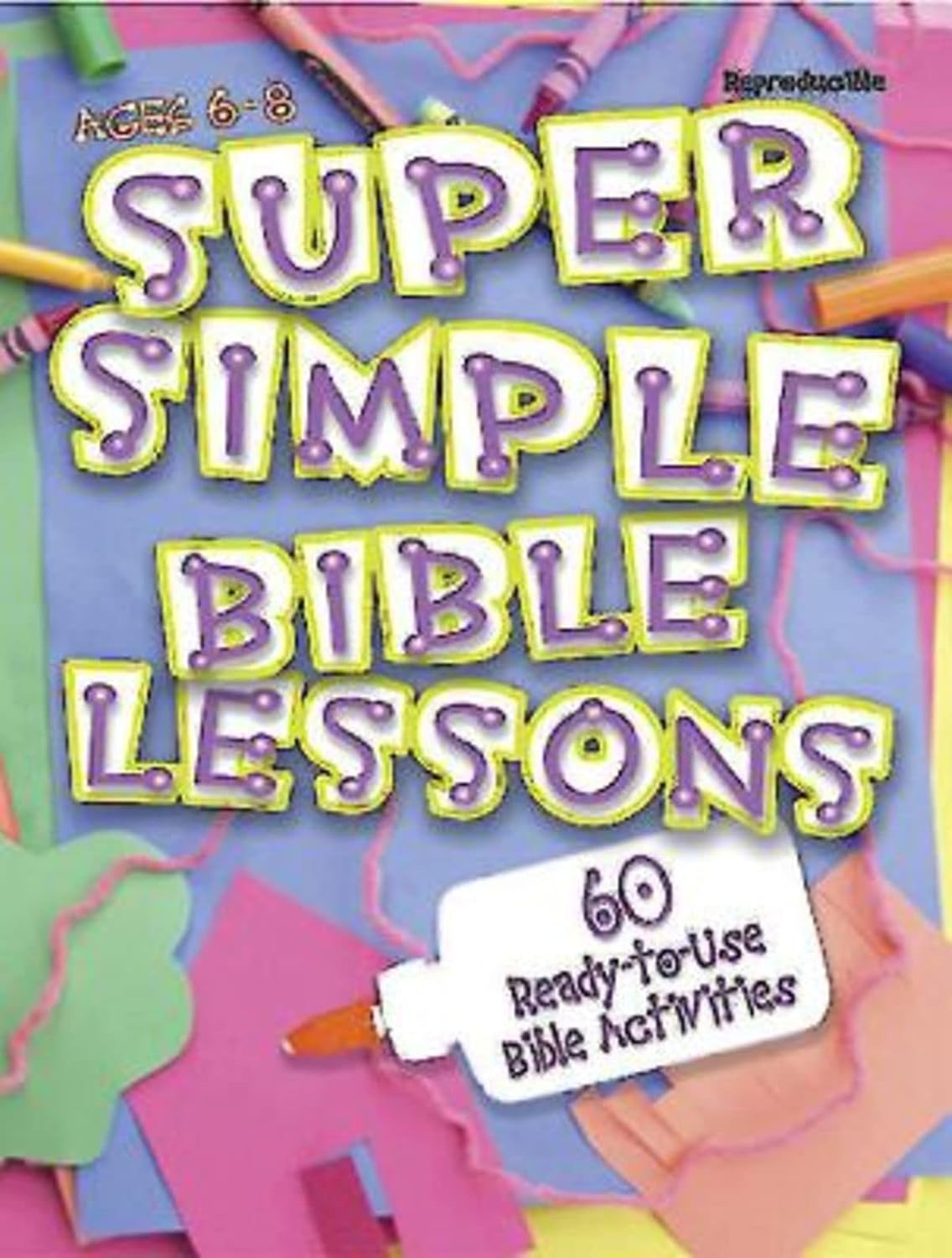 Amazon | Super Simple Bible Lessons (Ages 6-8): 60 Ready-To-Use Bible ...