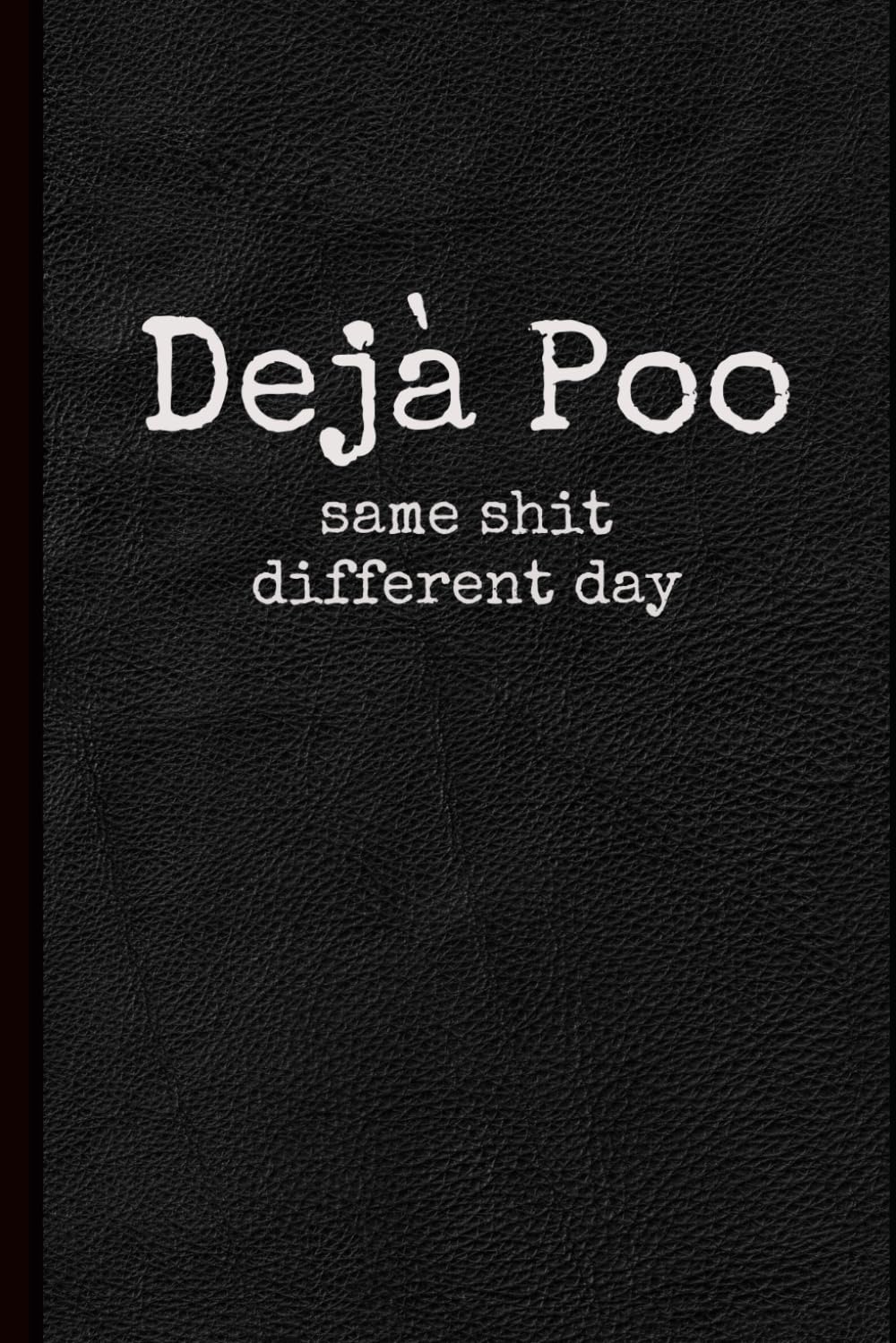 Deja Poo Quotes