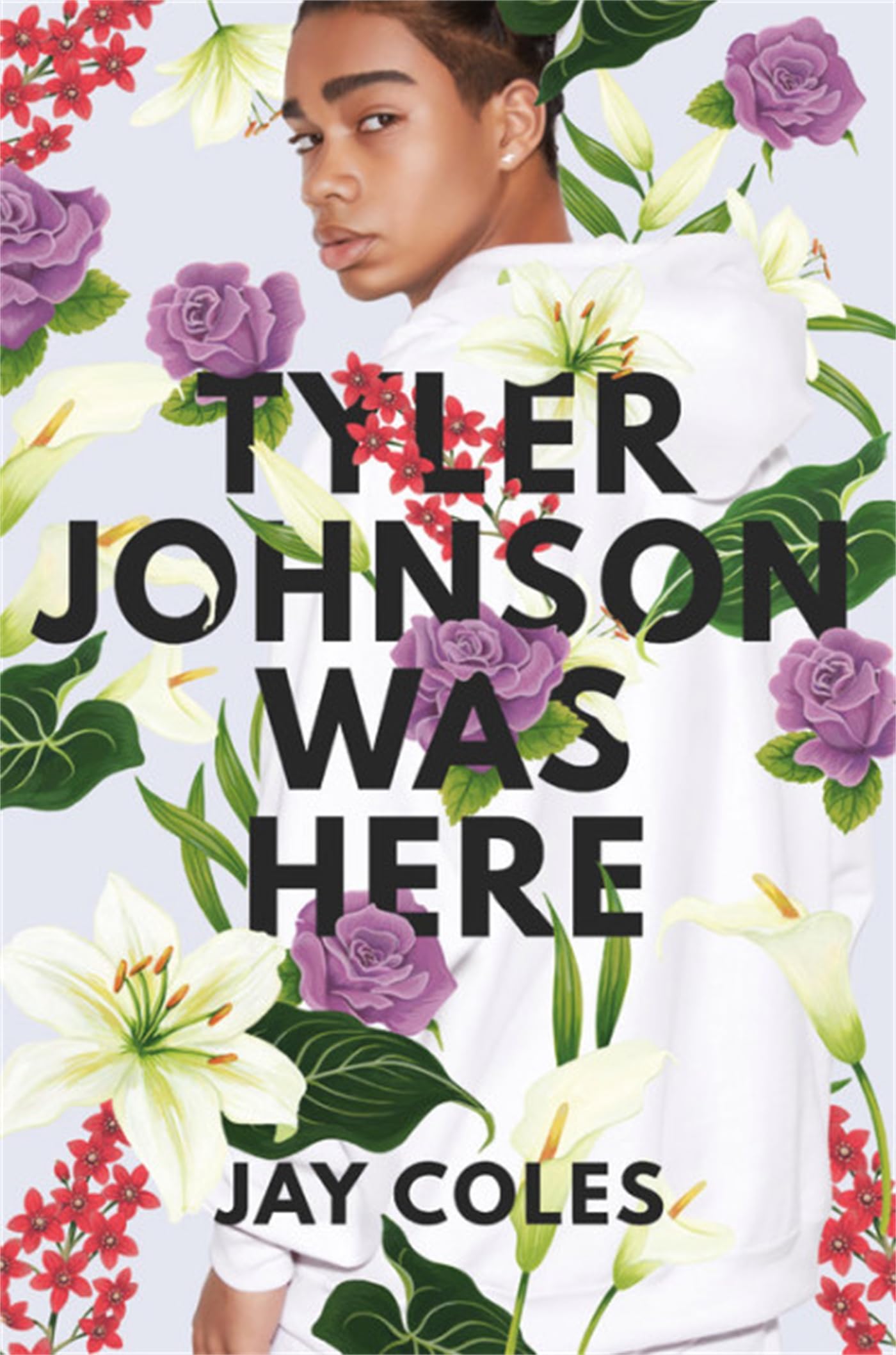 Amazon.com: Tyler Johnson Was Here: 9780316472180: Coles, Jay: Books