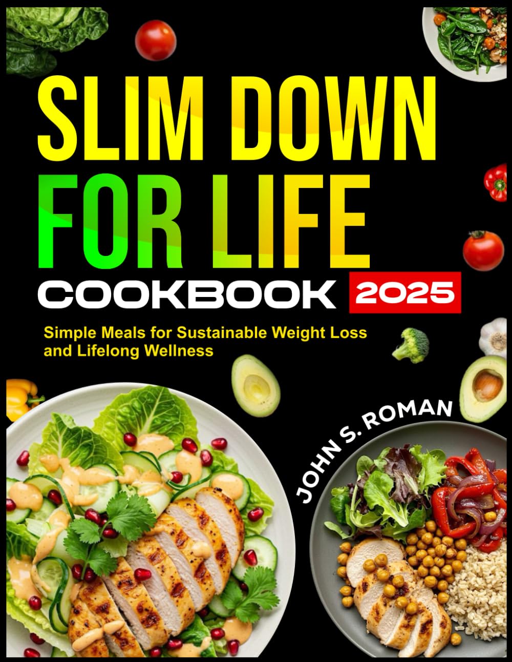 Amazon.com: SLIM DOWN FOR LIFE COOKBOOK 2025: Simple Meals for ...