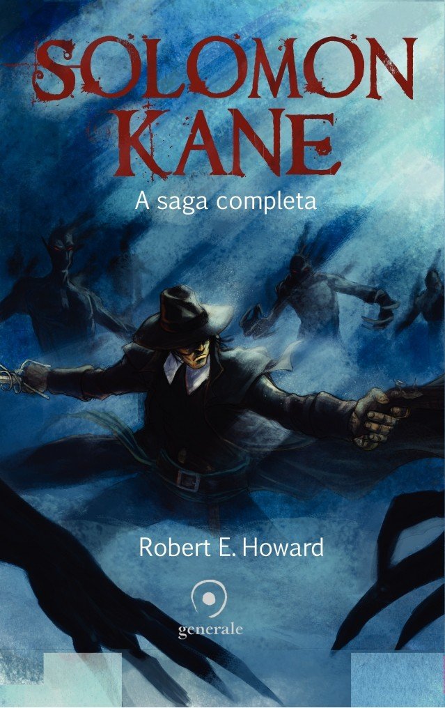 Solomon Kane: A saga completa : Howard, Robert E.: Amazon.com.br: Livros