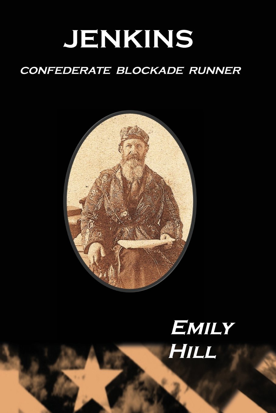 Jenkins: Confederate Blockade Runner: Hill, Emily, Black, Jason ...