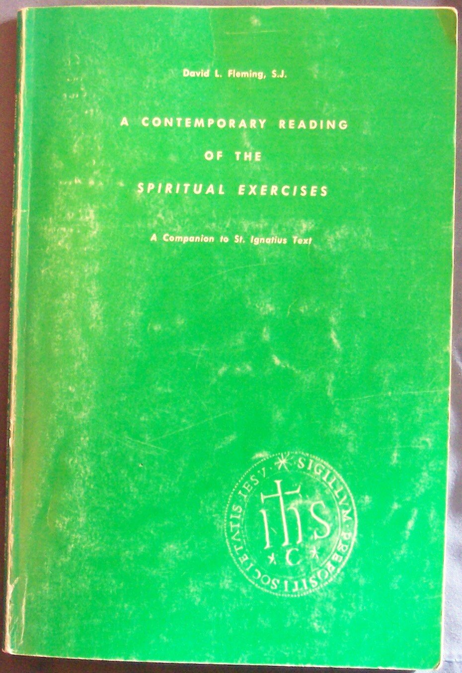 A contemporary reading of The spiritual exercises: A companion to St ...