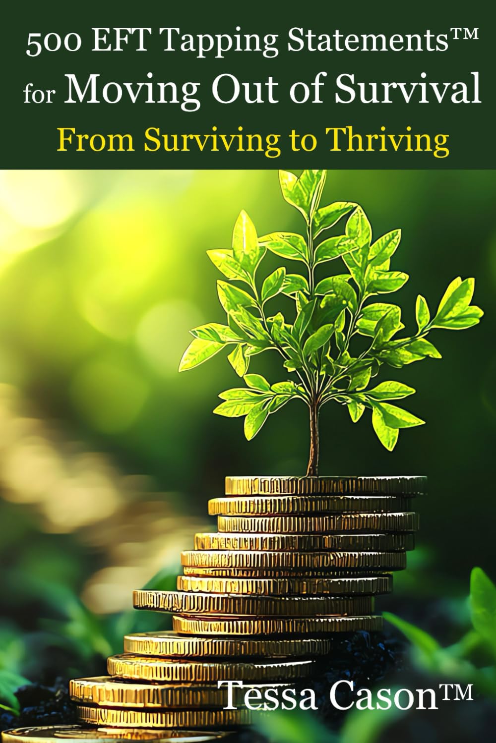 500 EFT Tapping Statements for Moving Out of Survival: Amazon.co.uk ...