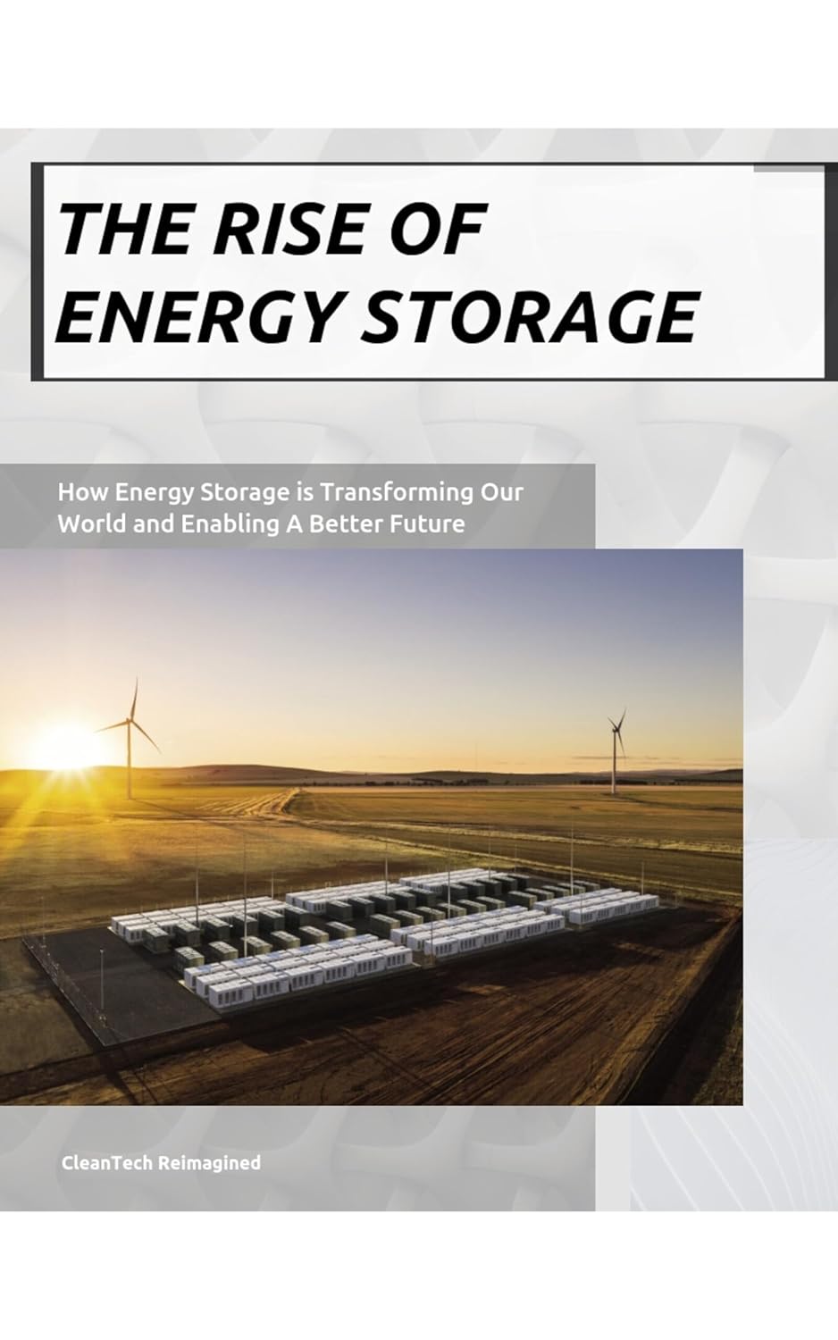 Powering the Future: The Rise of Energy Storage: How Energy Storage is ...