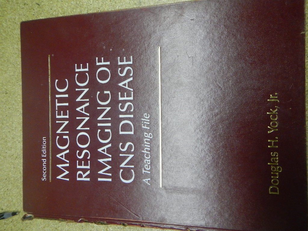 Magnetic Resonance Imaging of CNS Disease: A Teaching File ...