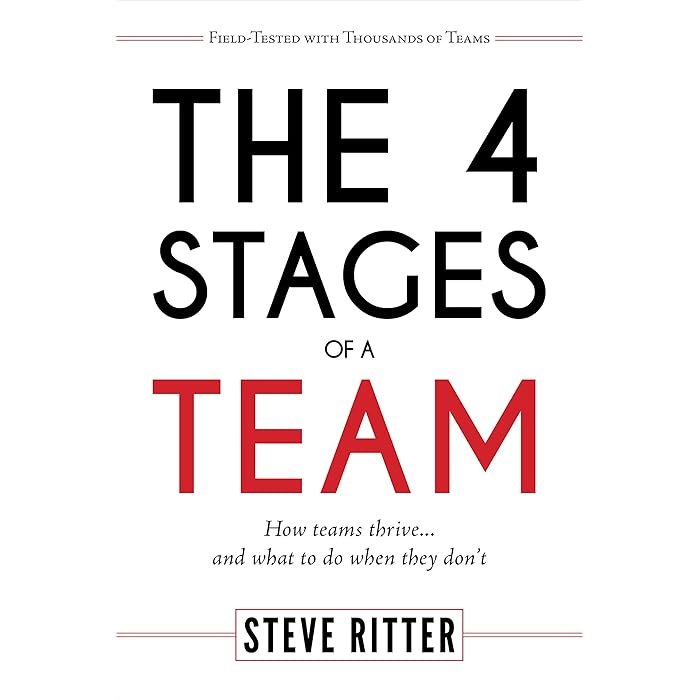 Buy The 4 Stages of a Team: How teams thrive... and what to do when ...