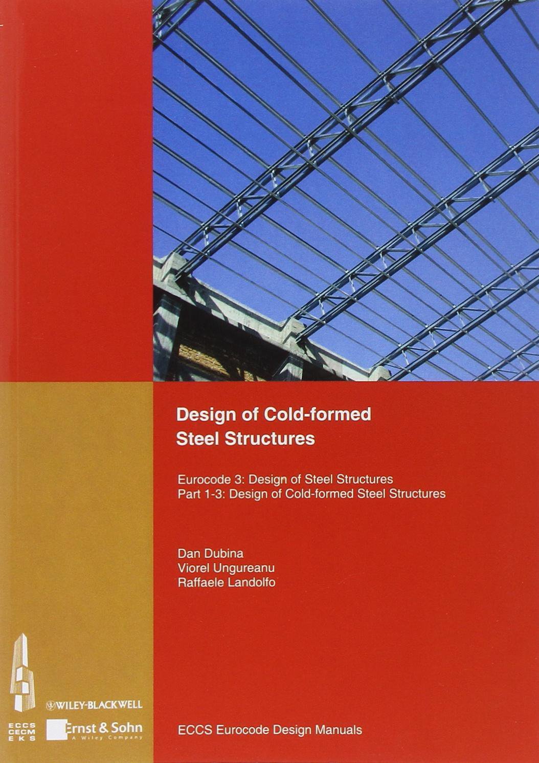 Design of Cold-formed Steel Structures: Eurocode 3: Design of Steel ...